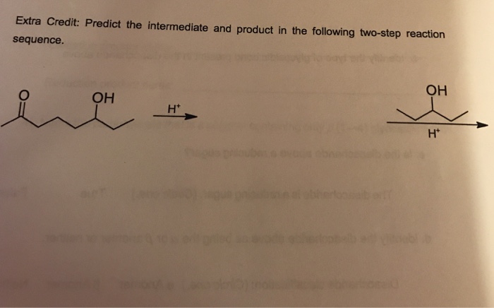 Solved Extra Credit: Predict the intermediate and product in | Chegg.com