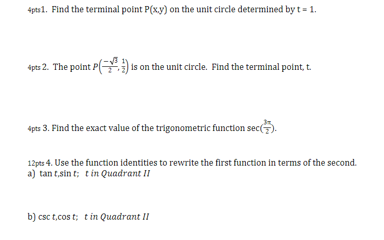 Solved 4pts1. Find the terminal point P(x,y) on the unit | Chegg.com