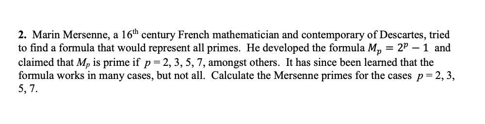 Solved 2. Marin Mersenne, a 16th century French | Chegg.com