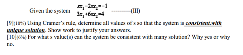 Solved sx₁-2sx₂=-1 3x1 +6sx2=4 Given the system -(III) | Chegg.com