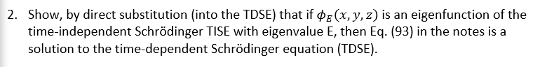 Solved 2. Show, by direct substitution (into the TDSE) that | Chegg.com