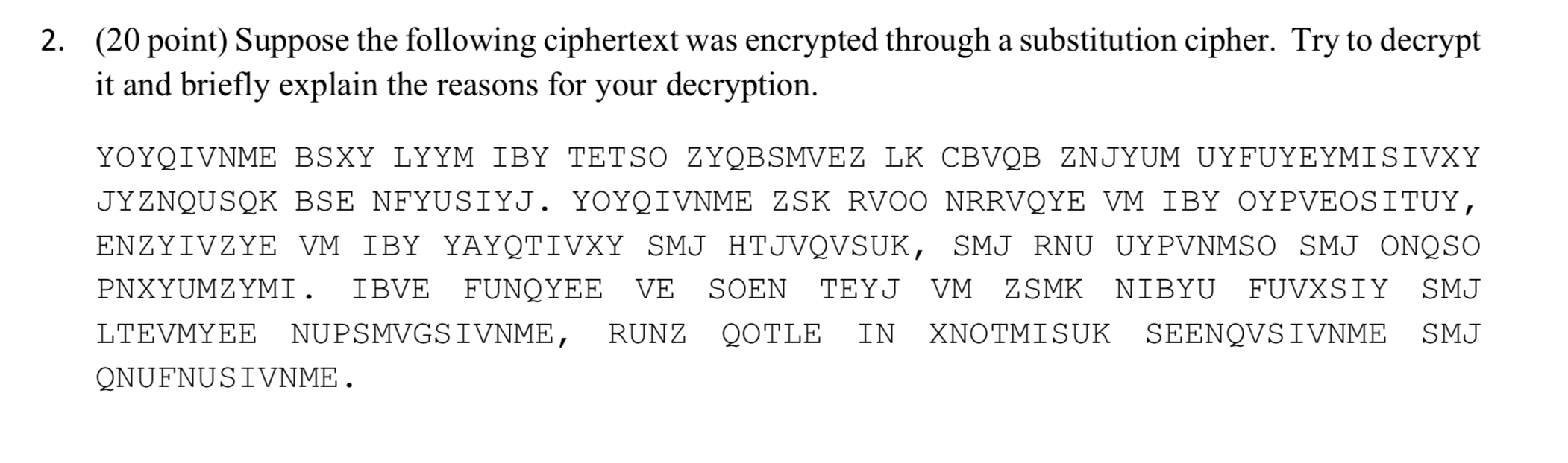 Solved 2. (20 point) Suppose the following ciphertext was | Chegg.com