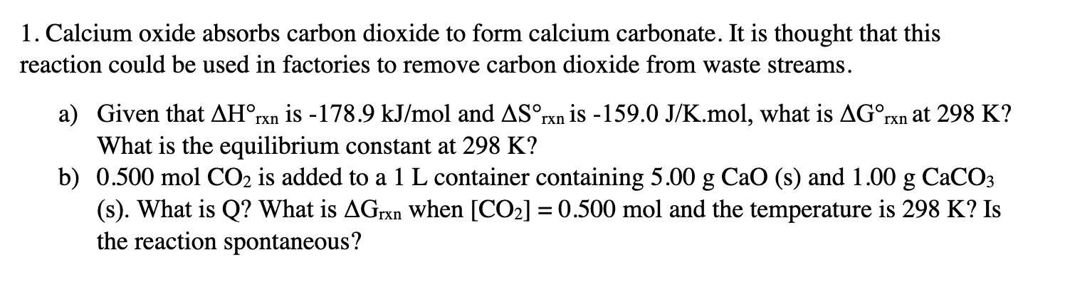 Solved 1. Calcium oxide absorbs carbon dioxide to form | Chegg.com