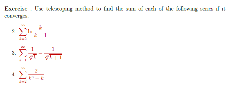 Solved Exercise . Use telescoping method to find the sum of | Chegg.com