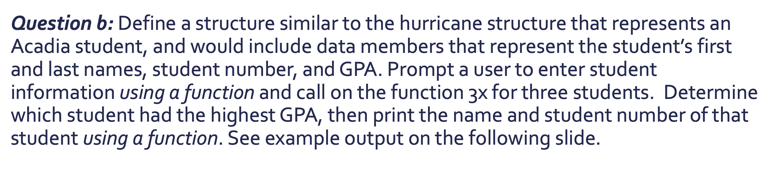 Solved Question b: Define a structure similar to the | Chegg.com