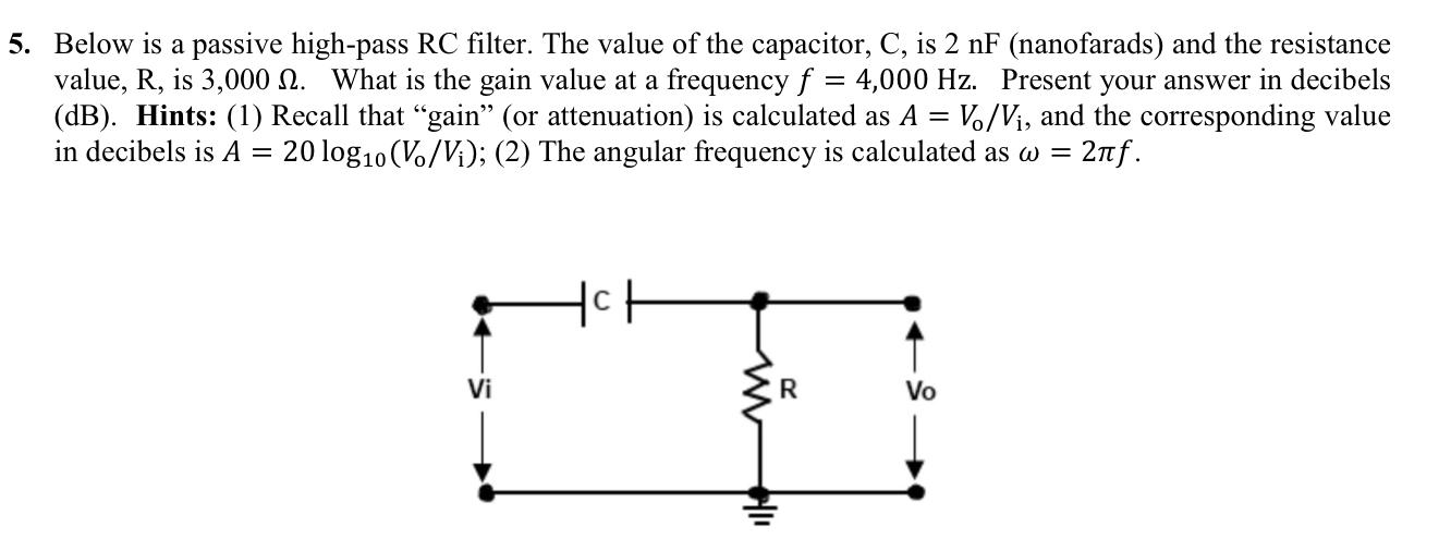 Solved Below is a passive high-pass RC filter. The value of | Chegg.com
