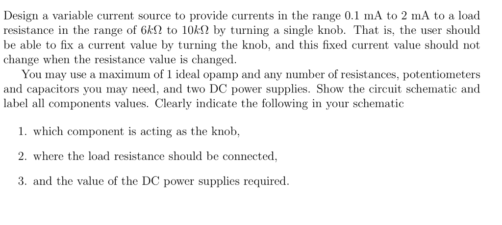 Solved Design a variable current source to provide currents | Chegg.com