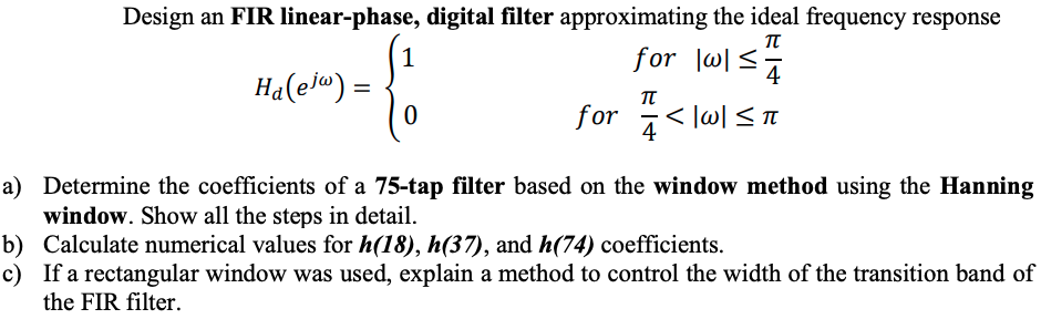 Solved TT Design an FIR linear-phase, digital filter | Chegg.com