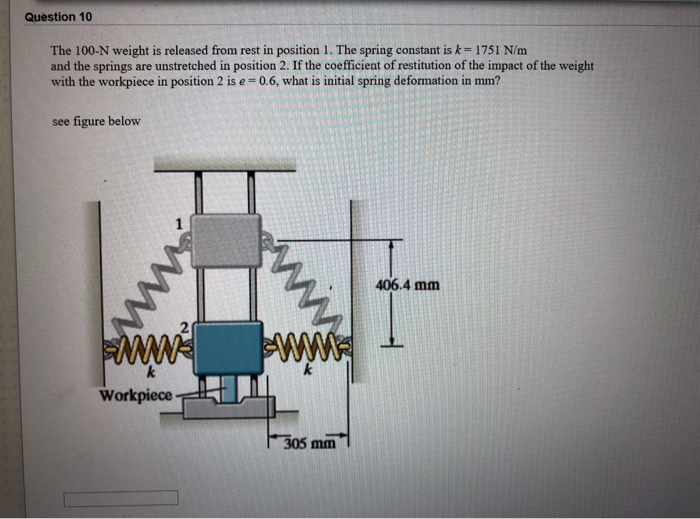 Solved Question 10 The 100-N weight is released from rest in | Chegg.com