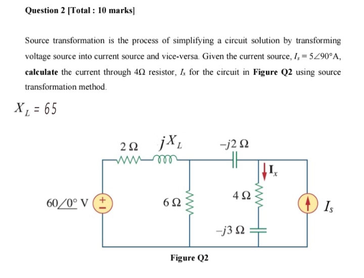 Solved Question 2 [Total: 10 marks Source transformation is | Chegg.com