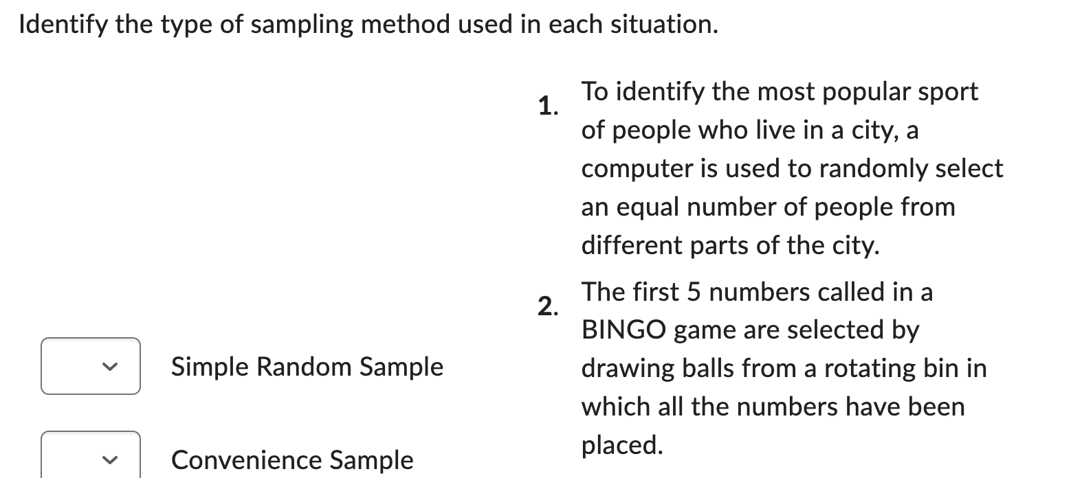 Solved Identify the type of sampling method used in each | Chegg.com