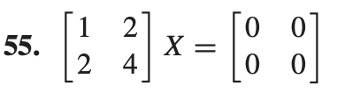 Solved In Exercises 55 through 64, find all matrices X | Chegg.com
