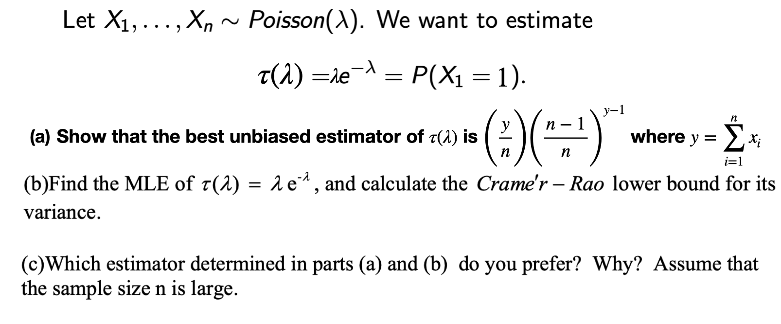 Solved Let X1,…,Xn∼Poisson(λ). We want to estimate | Chegg.com