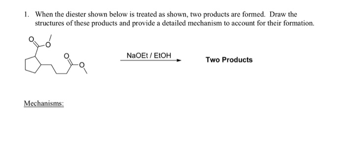 Solved 1. When the diester shown below is treated as shown, | Chegg.com