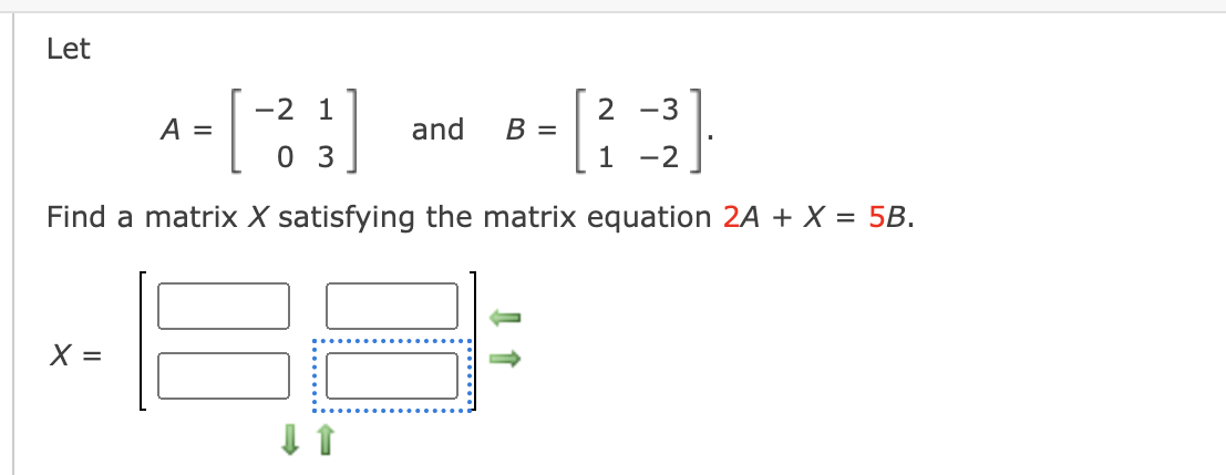 Solved Let A=[−2013] and B=[21−3−2] Find a matrix X | Chegg.com