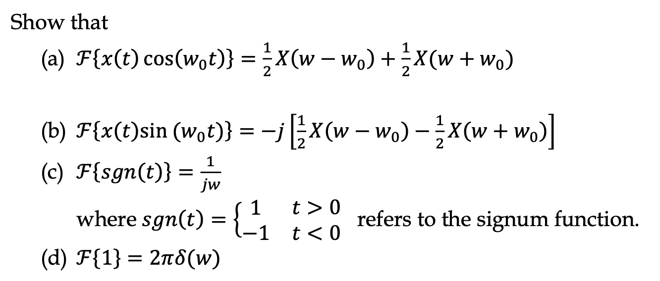 Solved Show that (a) F{x(t)cos(w0t)}=21X(w−w0)+21X(w+w0) (b) | Chegg.com