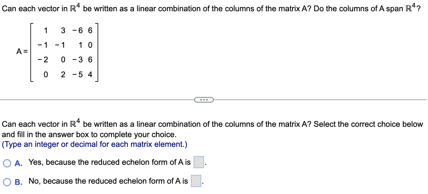 Solved A=⎣⎡1−1−203−102−61−3−56064⎦⎤ Can each vector in R4 be | Chegg.com