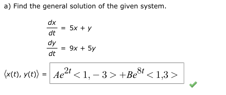 Solved a) Find the general solution of the given system. | Chegg.com