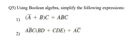 Solved (5) Using Boolean algebra, simplify the following | Chegg.com