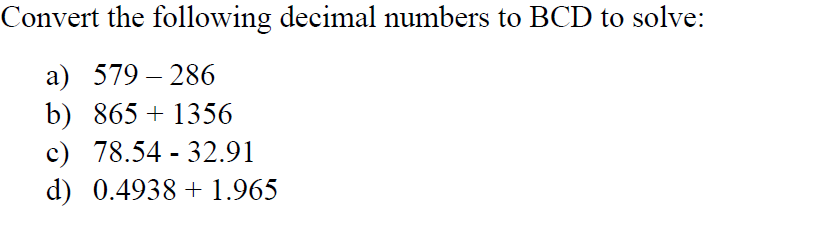 Solved Convert the following decimal numbers to BCD to | Chegg.com