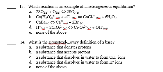 Solved 13. Which reaction is an example of a heterogeneous | Chegg.com