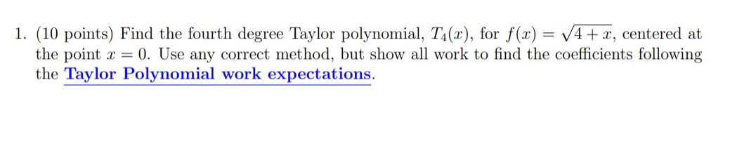 Solved (10 points) Find the fourth degree Taylor polynomial, | Chegg.com