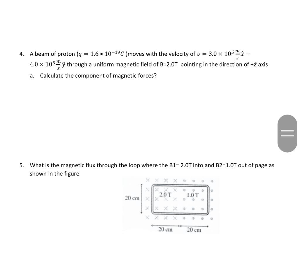 Solved 4. A beam of proton (q=1.6∗10−19C) moves with the | Chegg.com