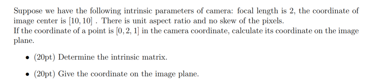 Suppose we have the following intrinsic parameters of | Chegg.com