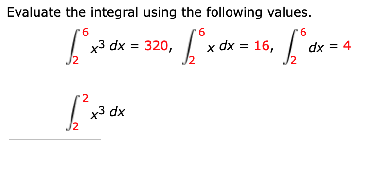 Solved Evaluate the integral using the following values. $ * | Chegg.com