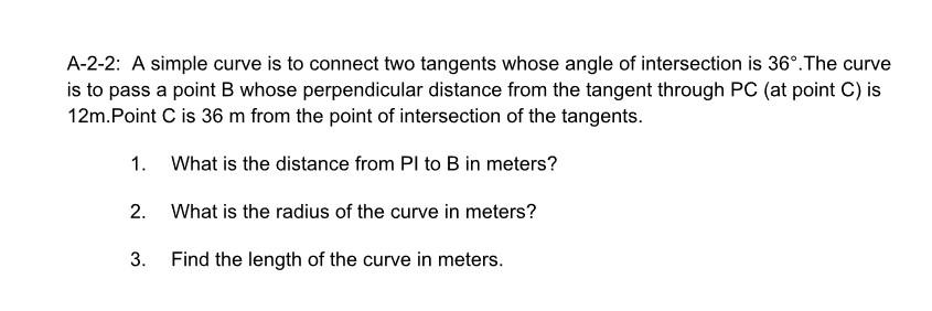 Solved A-2-2: A simple curve is to connect two tangents | Chegg.com