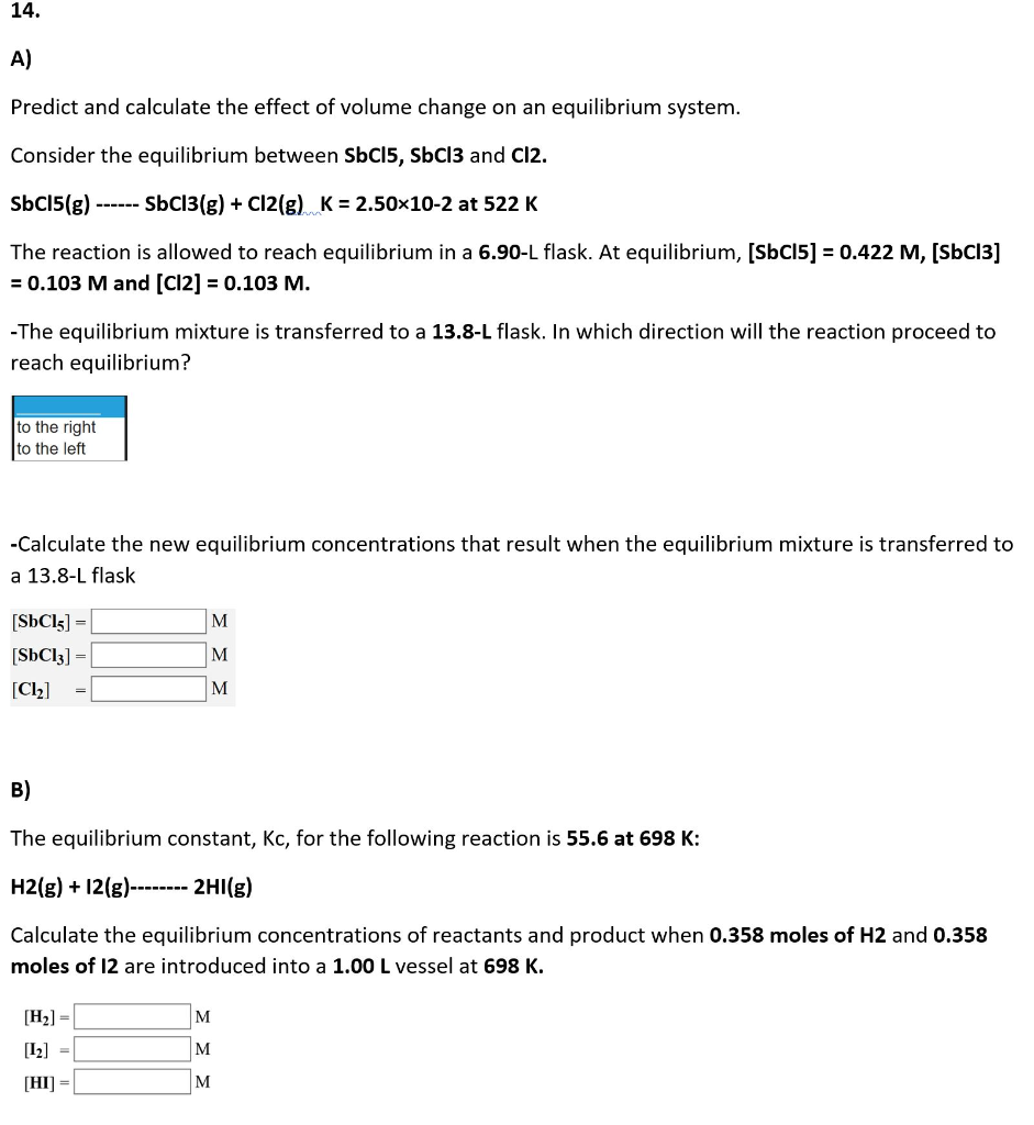 Solved 14. A) Predict and calculate the effect of volume | Chegg.com