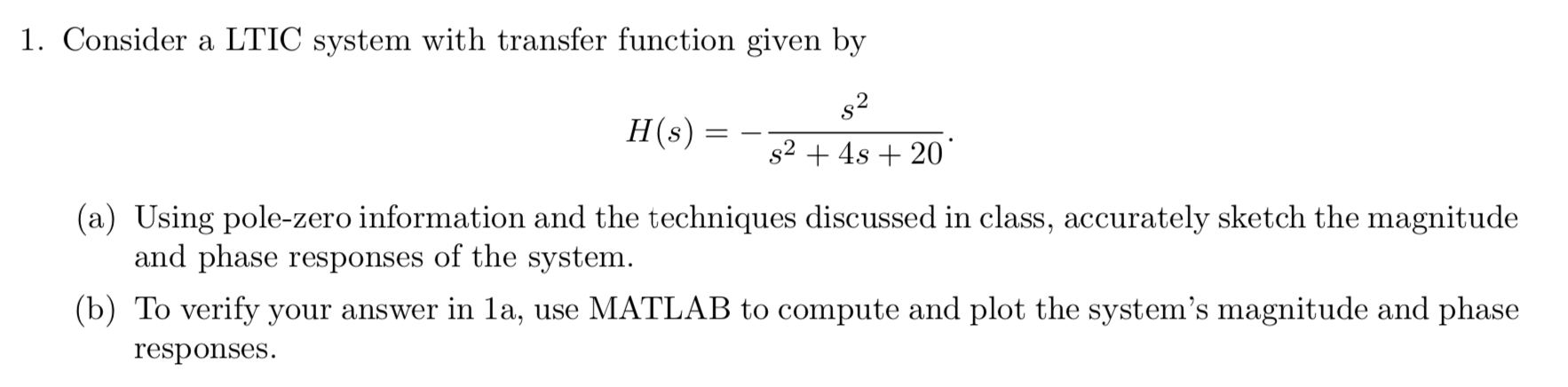 Solved 1. Consider a LTIC system with transfer function | Chegg.com