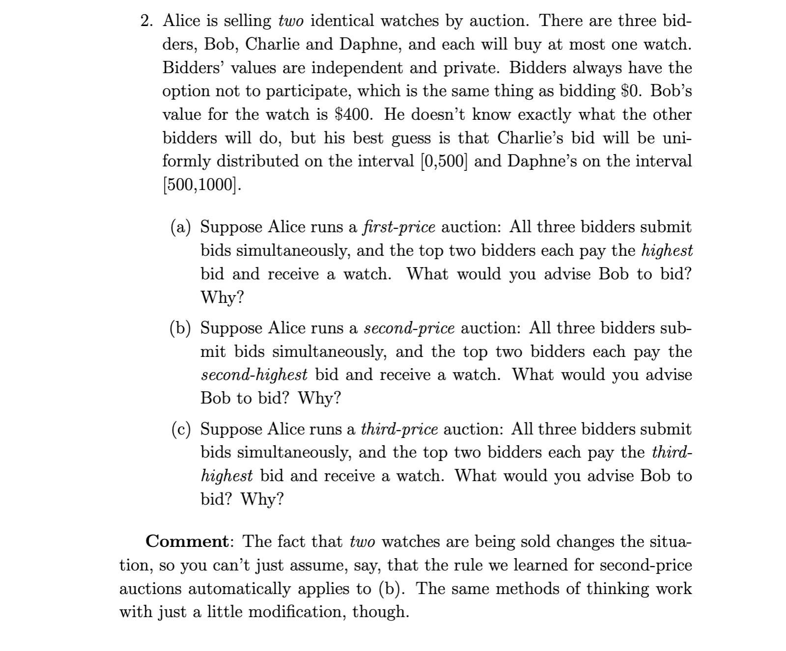 Solved Alice is selling two identical watches by auction. | Chegg.com