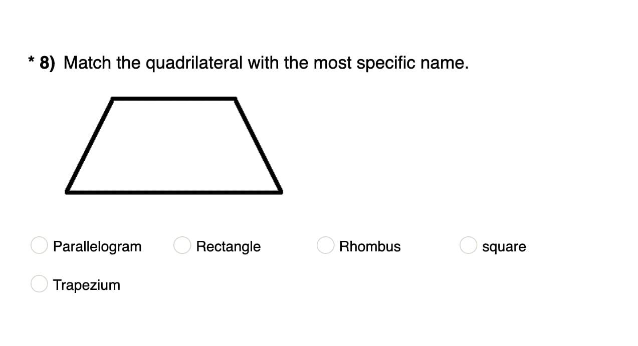 Solved *8) Match the quadrilateral with the most specific | Chegg.com