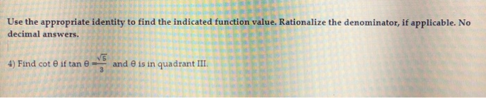 Solved Use the appropriate identity to find the indicated | Chegg.com