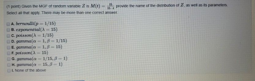 Solved (1 point) Given the MGF of random variable Z is M(t) | Chegg.com