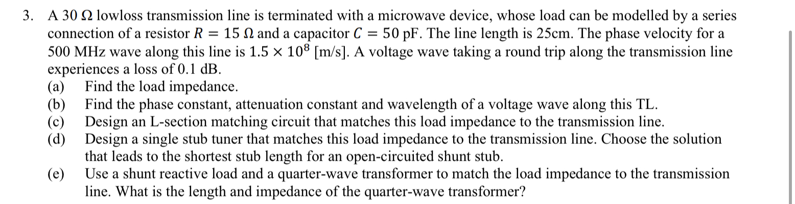 Solved 3. A 30Ω lowloss transmission line is terminated with | Chegg.com