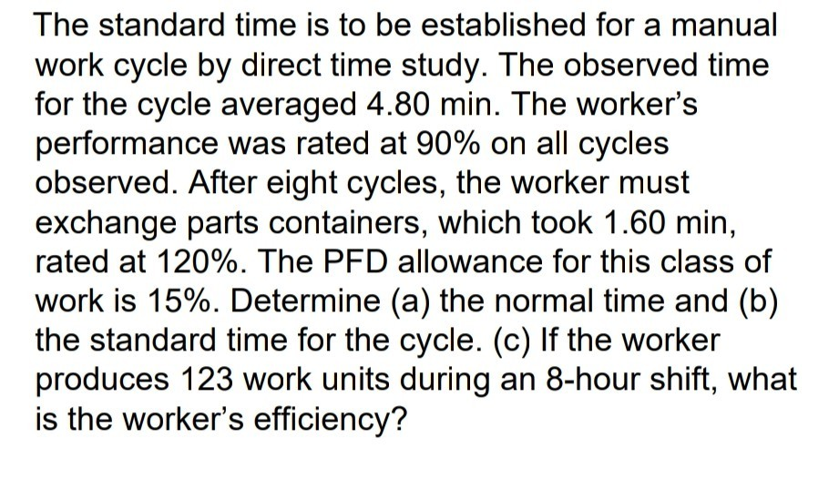 Solved The standard time is to be established for a manual | Chegg.com