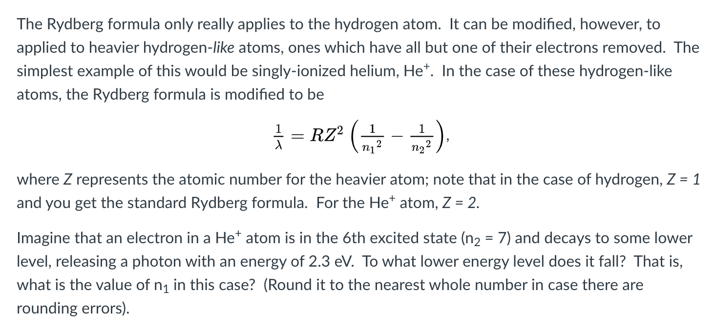Solved The Rydberg formula only really applies to the | Chegg.com