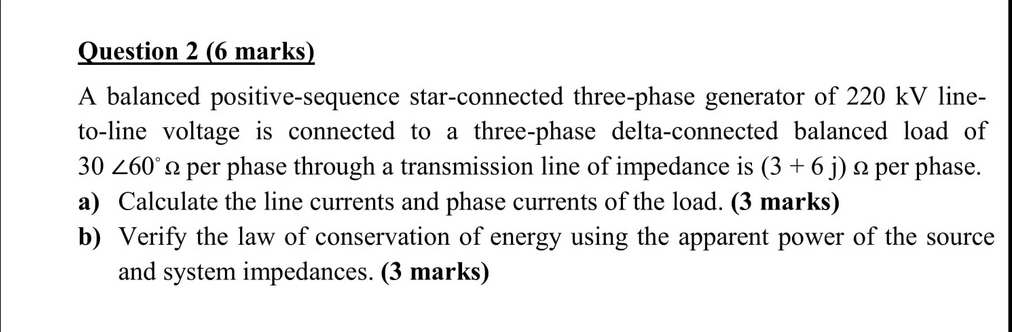 Solved Question 2 (6 marks) A balanced positive-sequence | Chegg.com