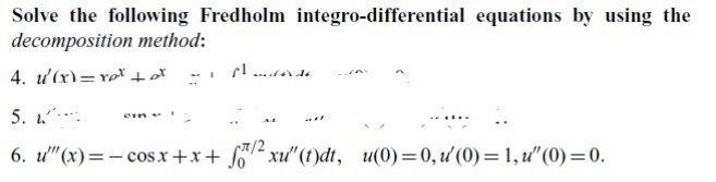 Solve the following Fredholm integro-differential | Chegg.com