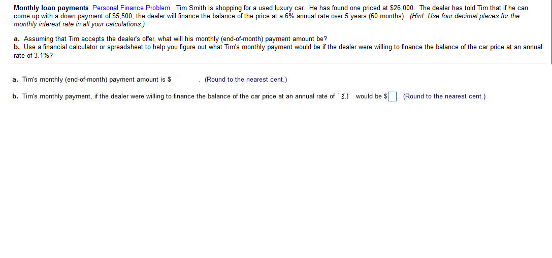 Solved Monthly loan payments Personal Finance Problem Tim | Chegg.com