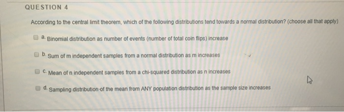 Solved QUESTION 4 According to the central limit theorem, | Chegg.com
