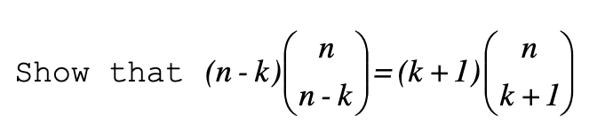 Solved (n−k)(nn−k)=(k+1)(nk+1) | Chegg.com
