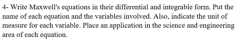 Solved 4- Write Maxwell's equations in their differential | Chegg.com