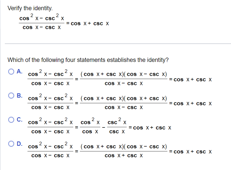 Verify the identity. cosx−cscxcos2x−csc2x=cosx+cscx | Chegg.com
