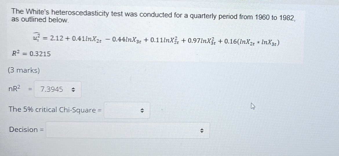 Solved The White's heteroscedasticity test was conducted for | Chegg.com