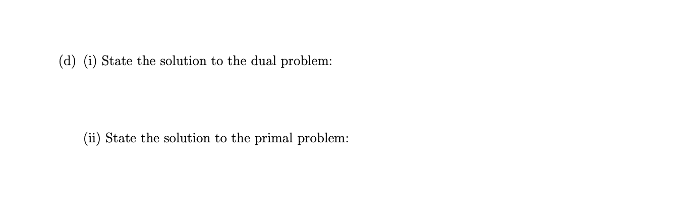 Solved 2. Use duality to solve the linear programming | Chegg.com