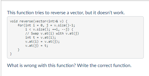 Solved This function tries to reverse a vector, but it | Chegg.com