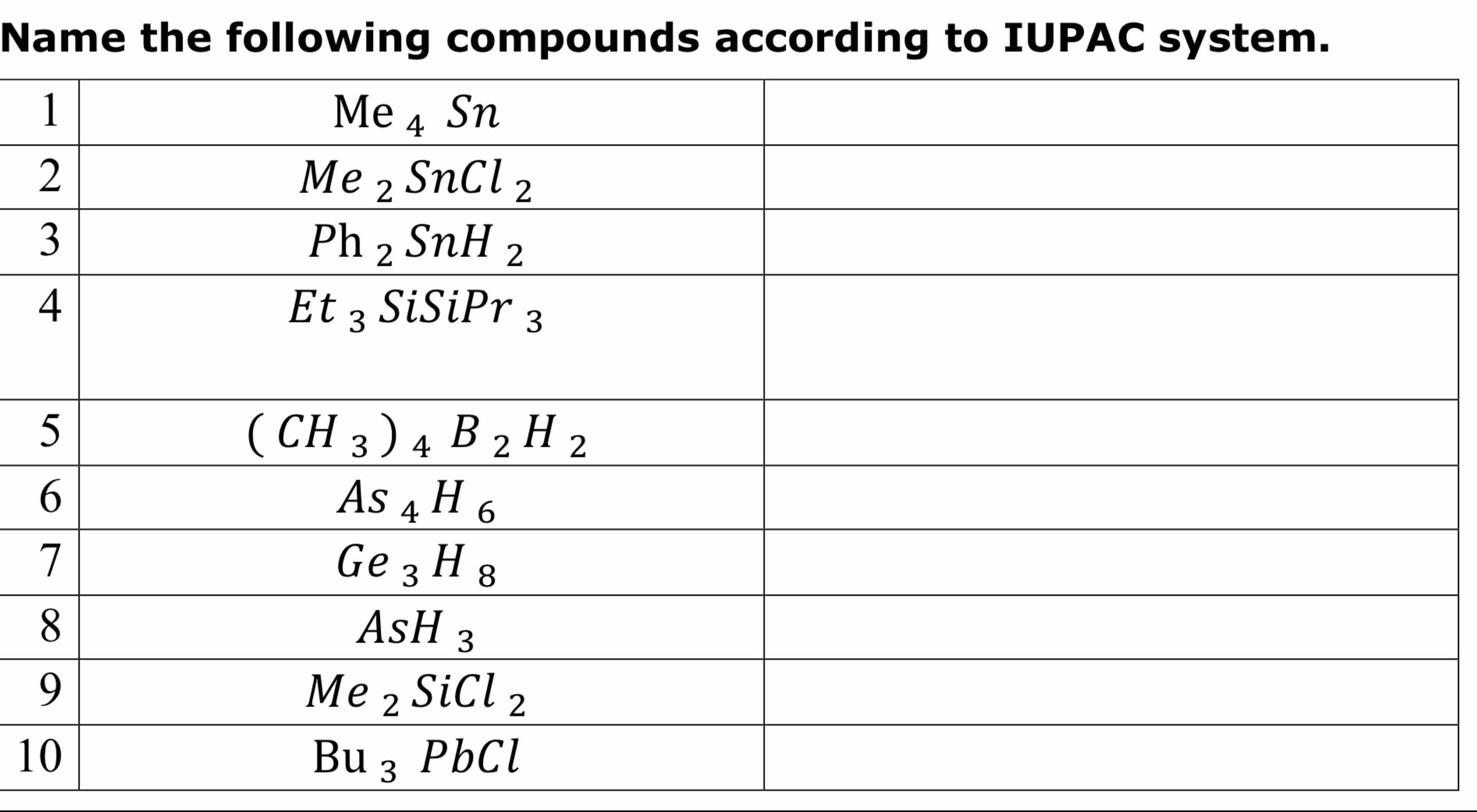 Solved Name the following compounds according to IUPAC | Chegg.com